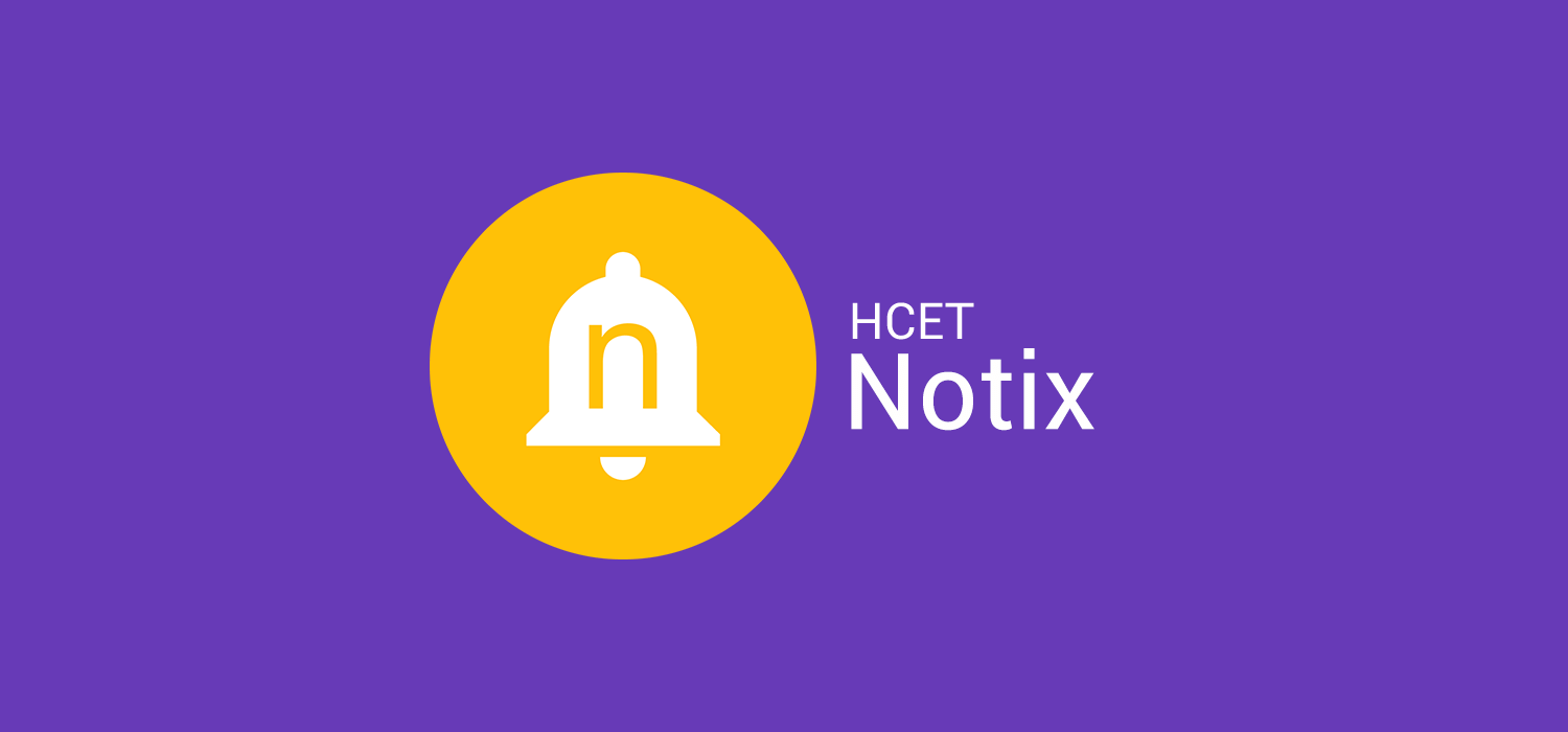 HCET Notix - Notification Platform for College - Be My Aficionado